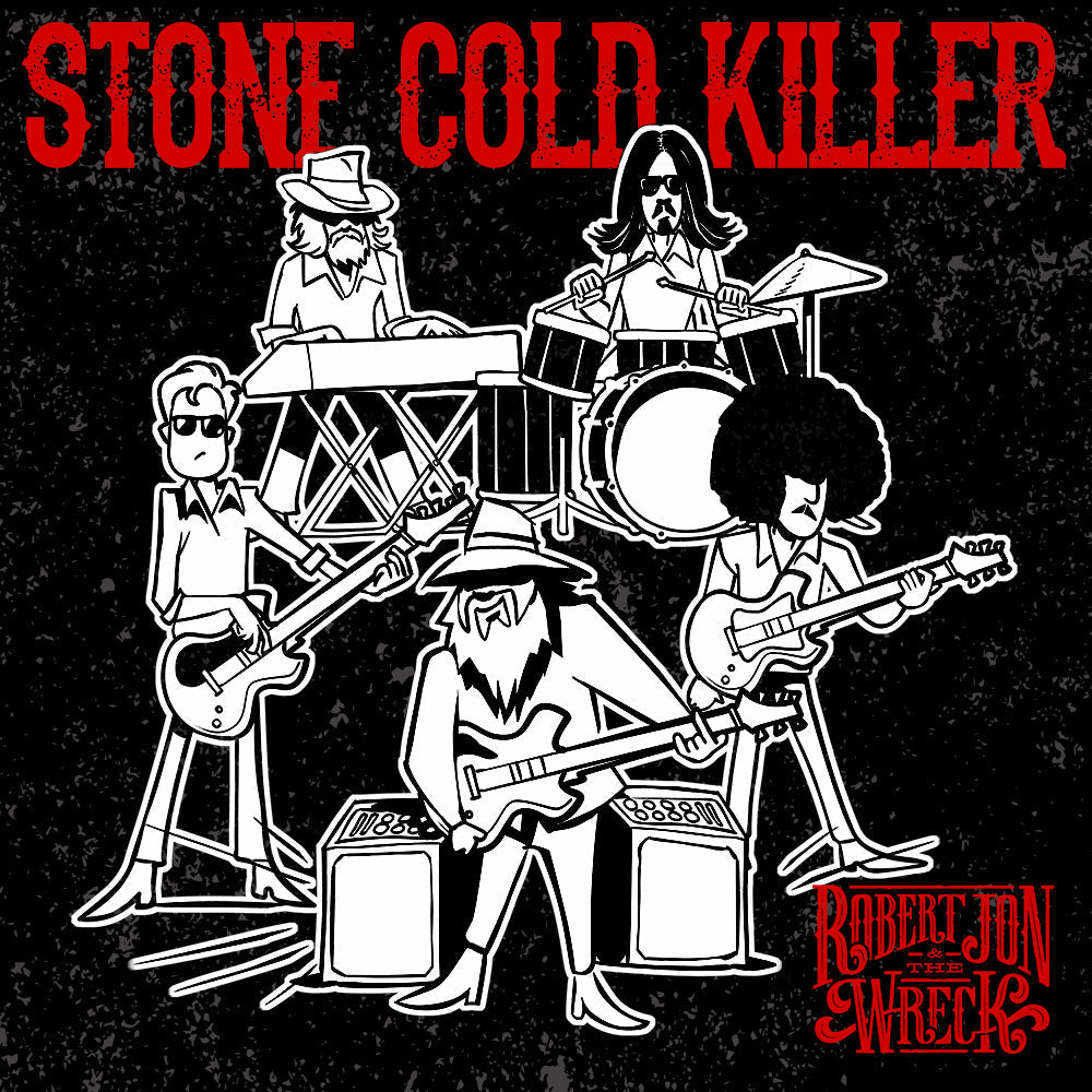 Digital Single - Stone Cold Killer – Robert Jon And The Wreck